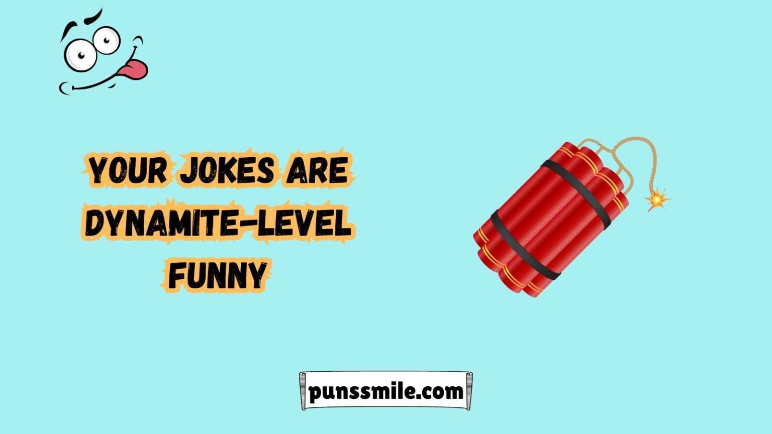 166+ Bomb Puns That Will Blow Up Your Sense of Humor 😂🔥 - punssmile.com