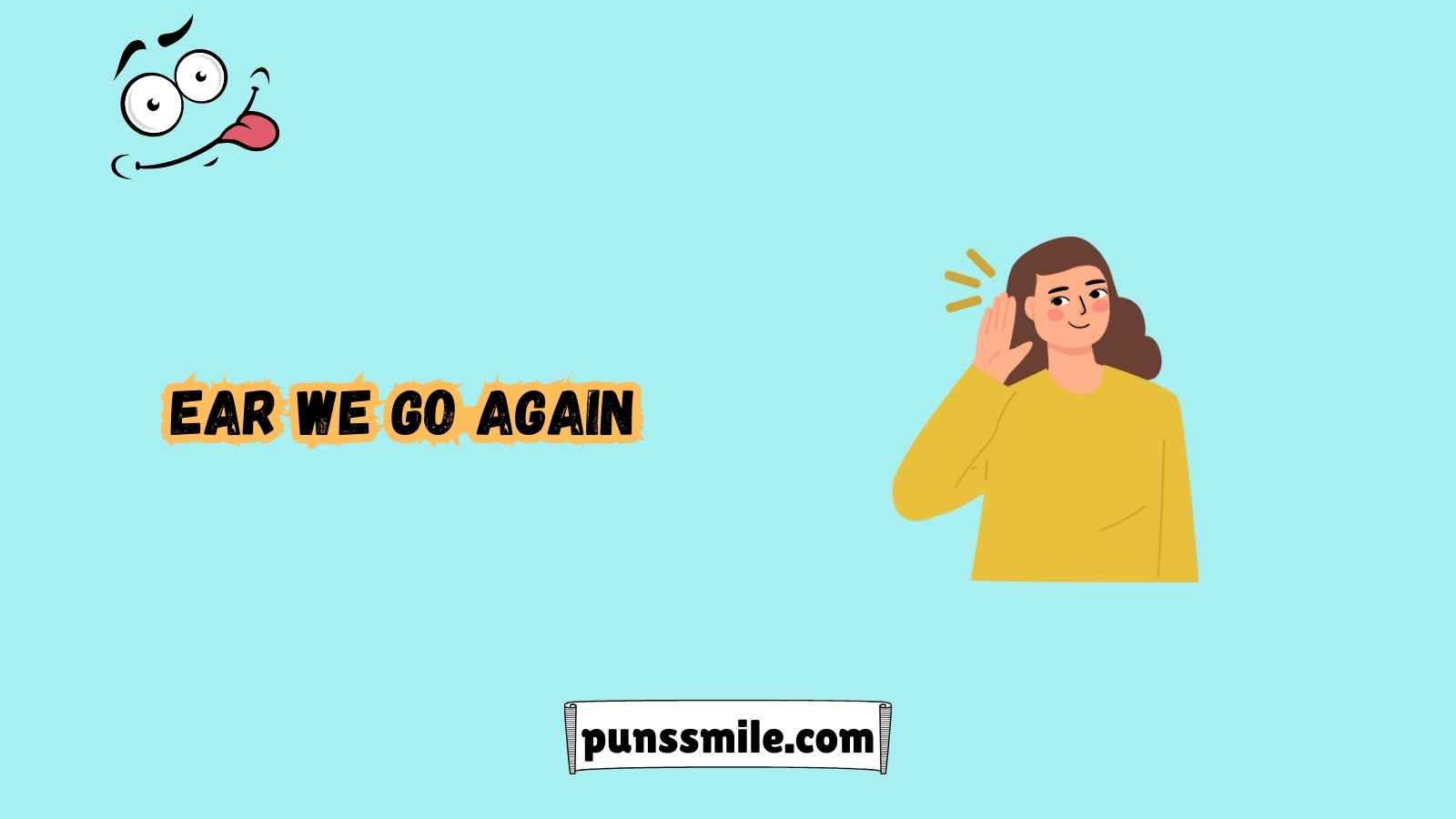 167+ Ear Puns That Are Ear-resistibly Funny 😂 - punssmile.com