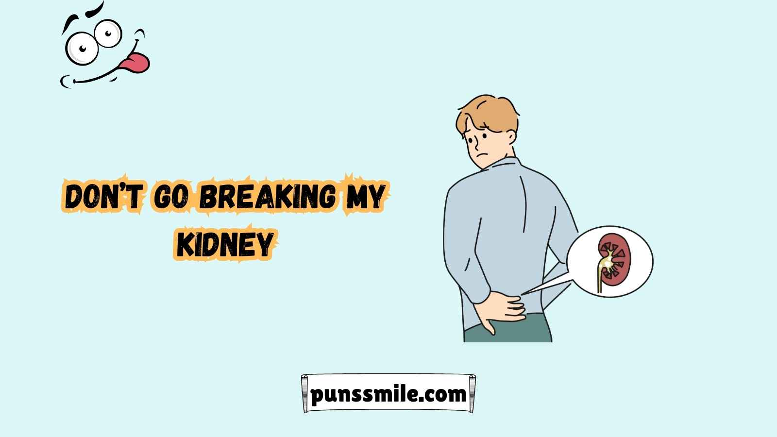 161+Kidney Puns That Will Make You Laugh from the Core 😂🫘 - punssmile.com