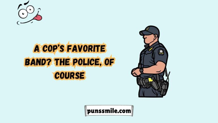 171+Police Puns That Will Arrest Your Boredom 👮🚓 - punssmile.com