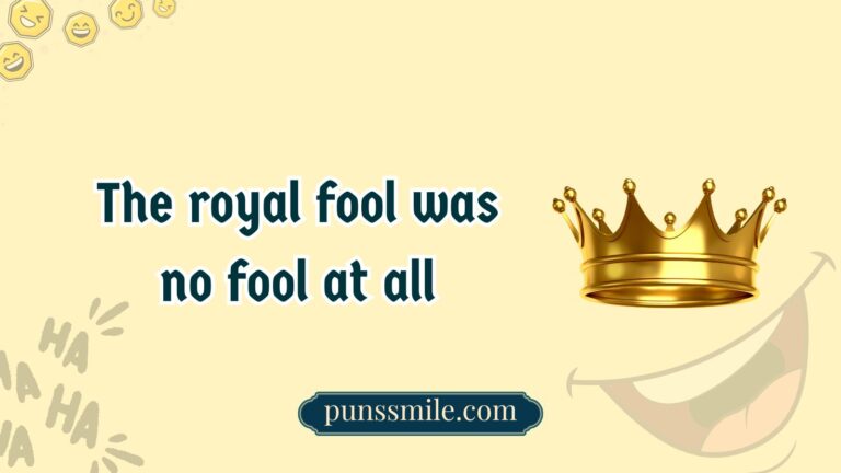 168+Royal Puns That Will Rule Your Funny Bone 😂👑 - punssmile.com